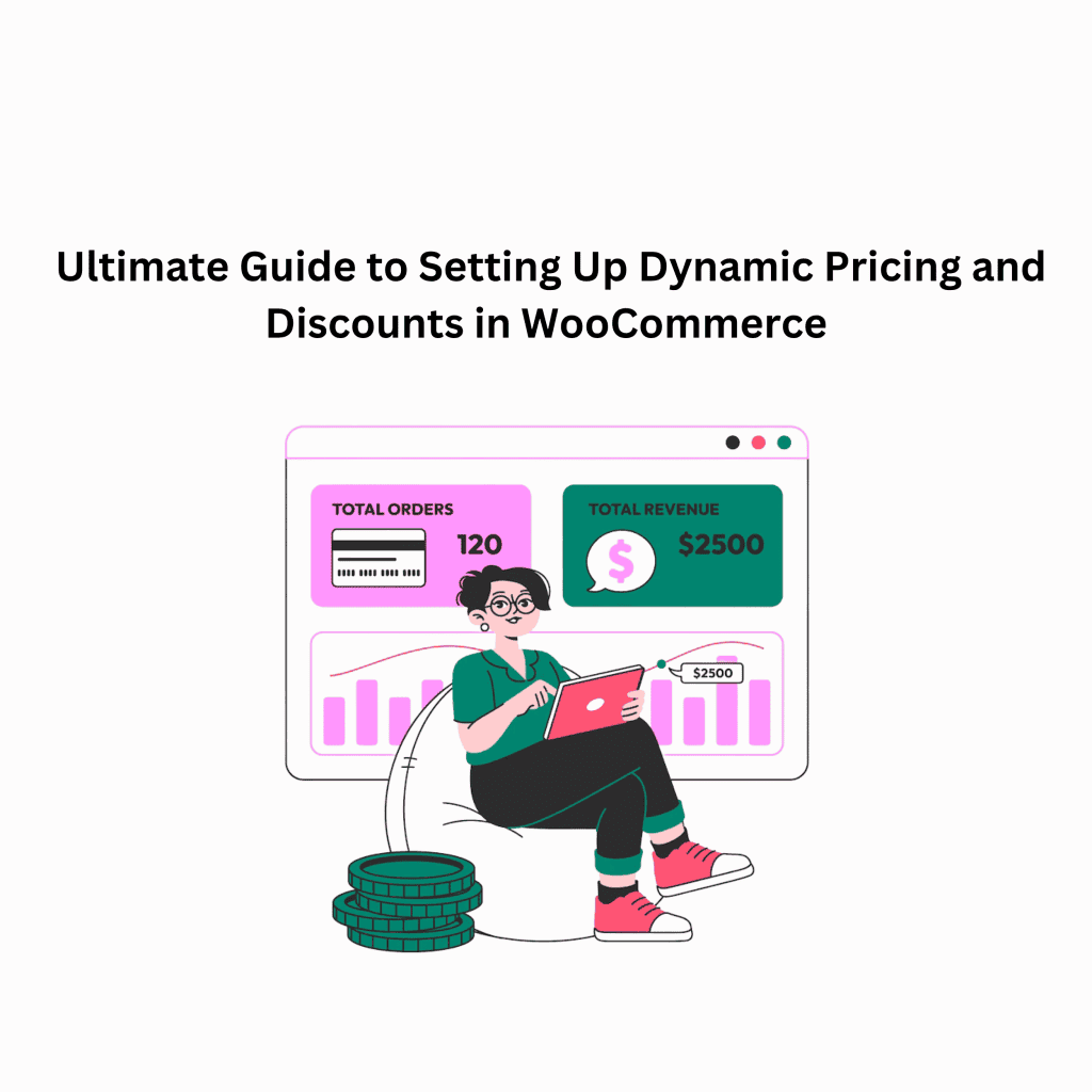 Ultimate Guide To Setting Up Dynamic Pricing And Discounts With Woocommerce Price Calculator